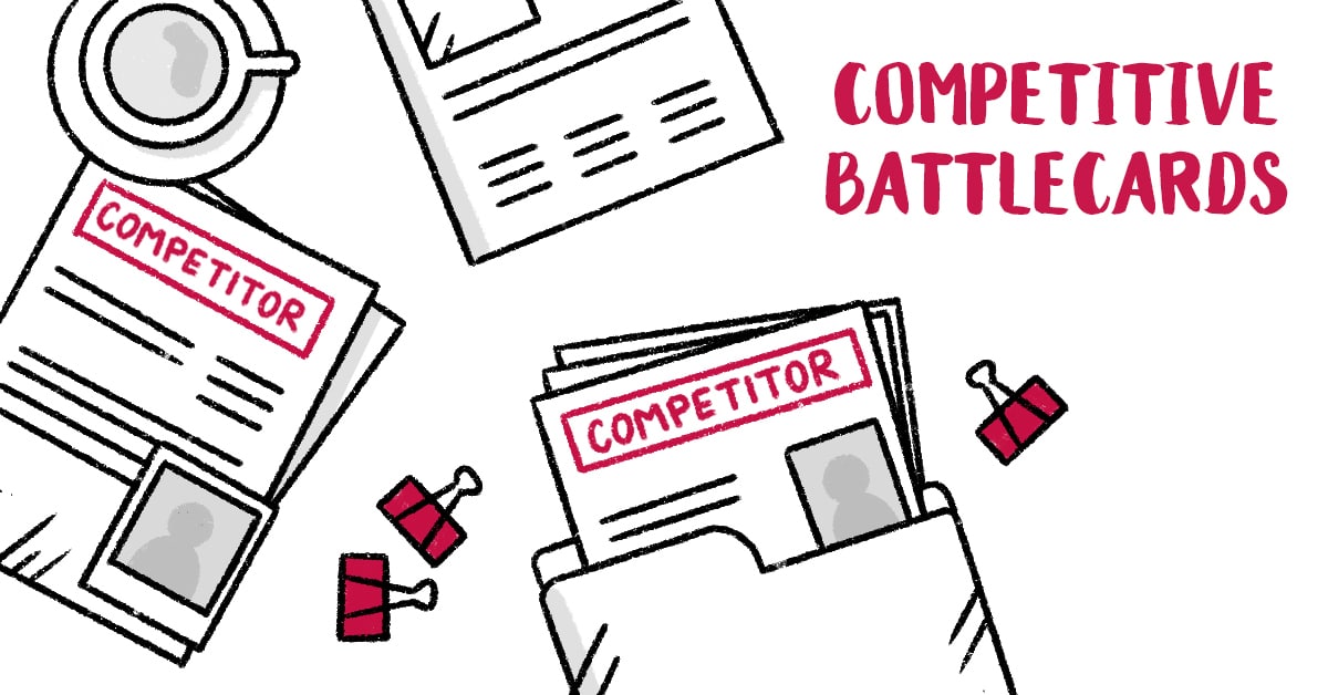 Competitive Battlecards: Why You Need Them & How to Build One