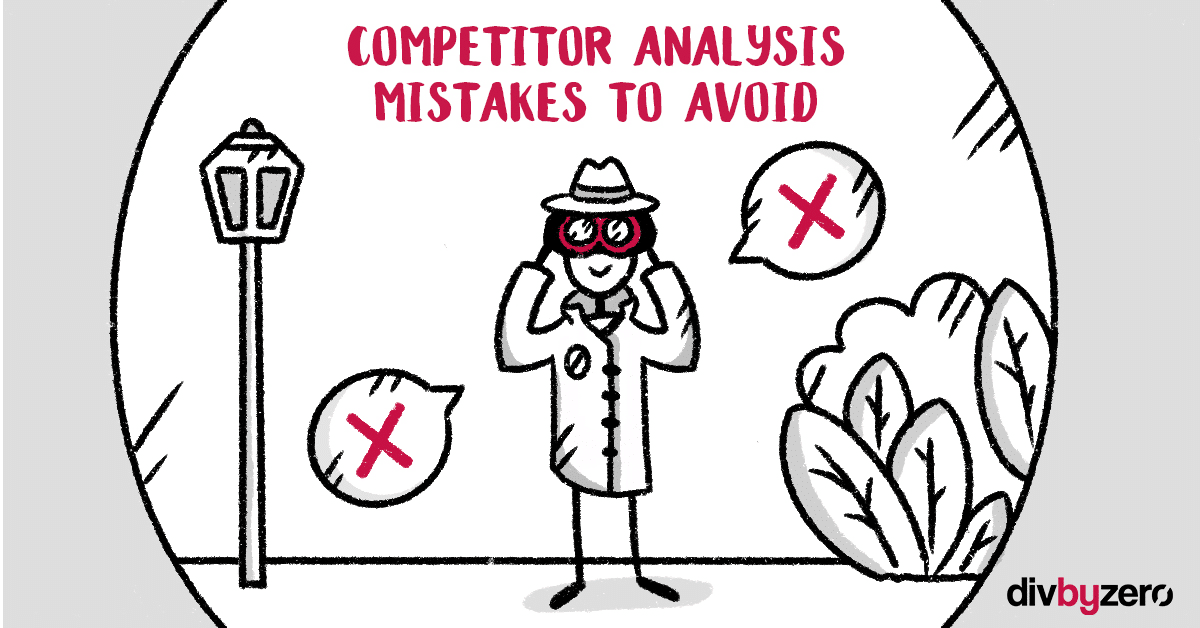 5 Competitor Analysis Mistakes to Avoid at All Costs